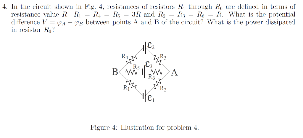 Solved 4. In the circuit shown in Fig. 4, resistances of | Chegg.com