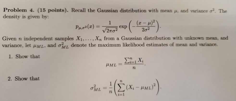 Solved Problem 4. (15 points). Recall the Gaussian | Chegg.com