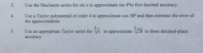 Solved 3. Use the Maclaurin series for sin x to approximate | Chegg.com
