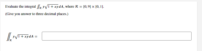 Solved Evaluate The Integral ∬ry1xyda Where R 09 × 01 8026