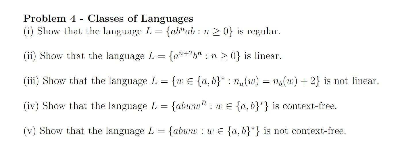 Solved Problem 4 - Classes of Languages (i) Show that the | Chegg.com