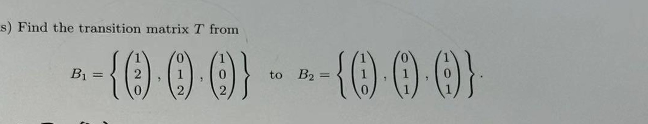 Solved s) ﻿Find the transition matrix T | Chegg.com