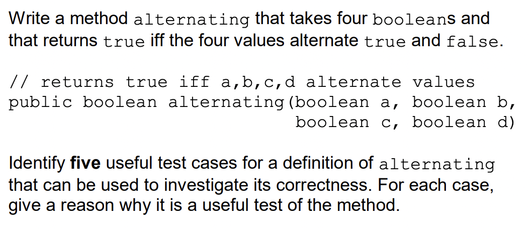 Solved Write A Method Alternating That Takes Four Booleans