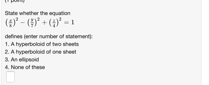 Solved Find the equation of the hyperboloid of one sheet | Chegg.com ...