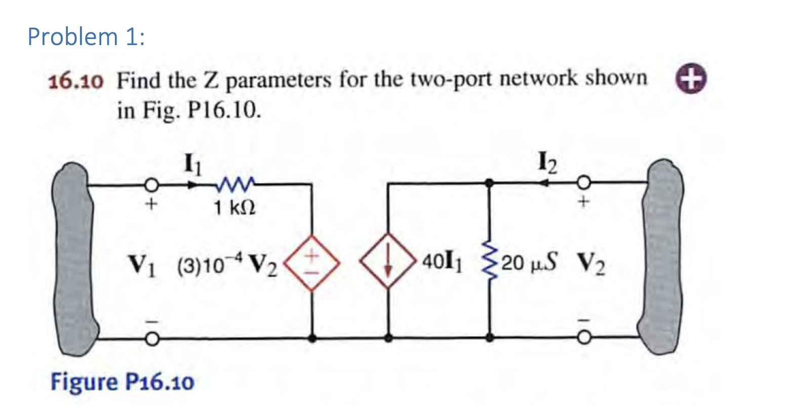 Problem 1: 16.10 ﻿Find the Z parameters for the | Chegg.com