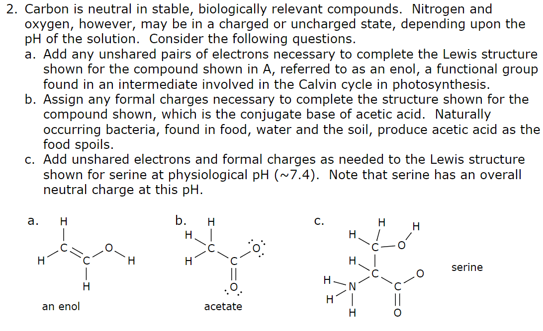Solved 2. Carbon is neutral in stable, biologically relevant | Chegg.com