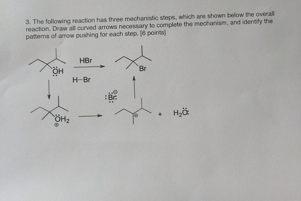 Solved 3. The following reaction has three mechanistic | Chegg.com