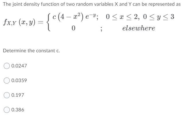 Solved The joint density function of two random variables X | Chegg.com
