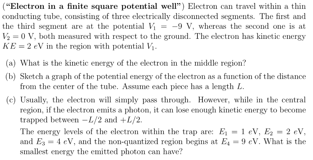 Solved ("Electron in a finite square potential well") | Chegg.com