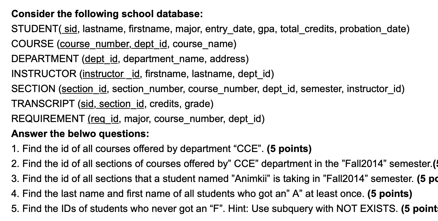 Solved Consider the following school database: STUDENT(_sid, | Chegg.com