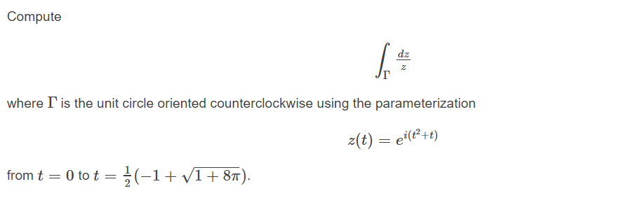 Solved Compute where I is the unit circle oriented | Chegg.com