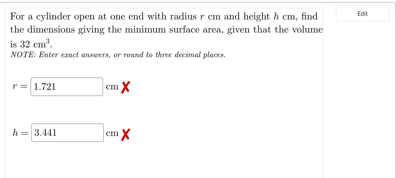 Solved For a cylinder open at one end with radius r cm and | Chegg.com