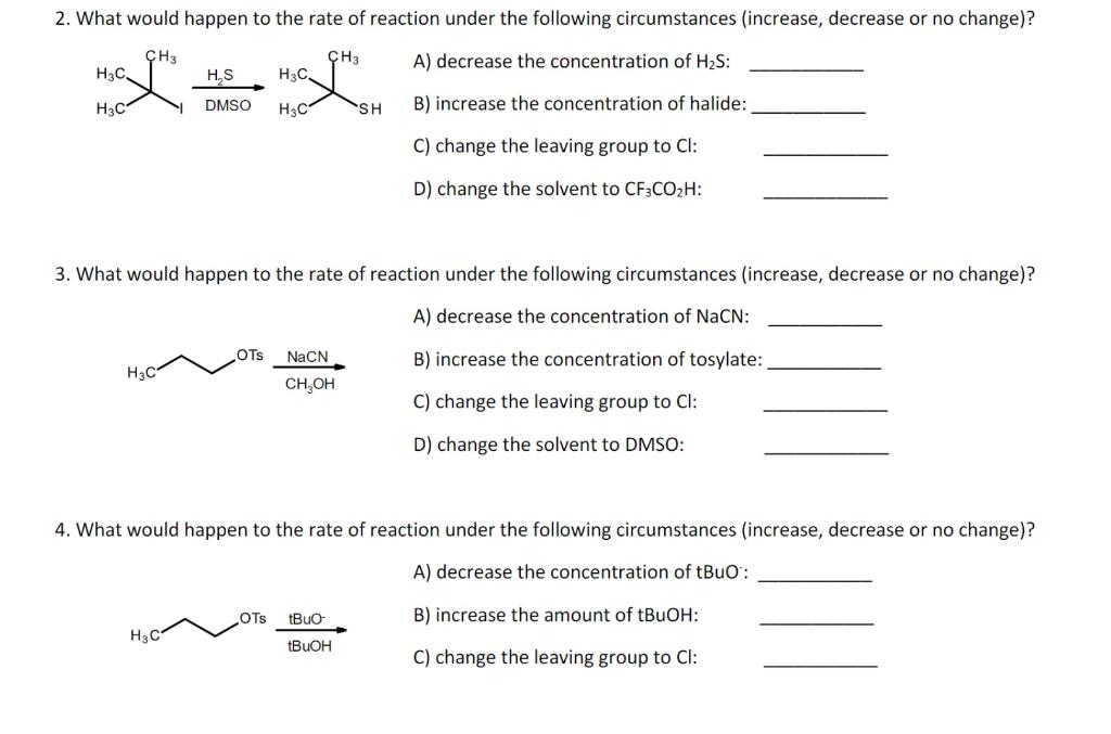 Solved 2 What Would Happen To The Rate Of Reaction Under Chegg