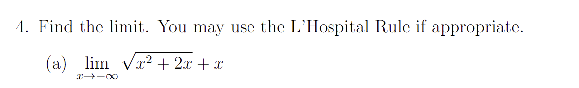 Solved 4 Find The Limit You May Use The Lhospital Rule If