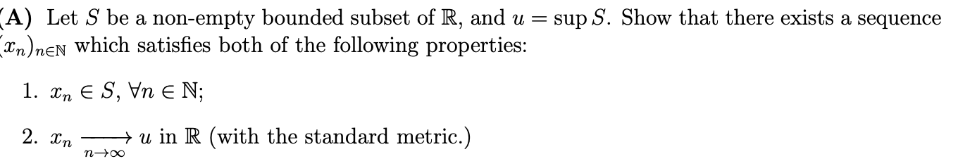 Solved Let S be a non-empty bounded subset of R, and u = sup | Chegg.com