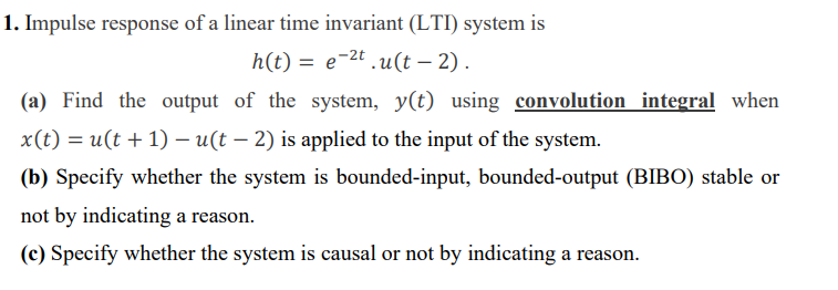 Solved 1. Impulse response of a linear time invariant (LTI) | Chegg.com