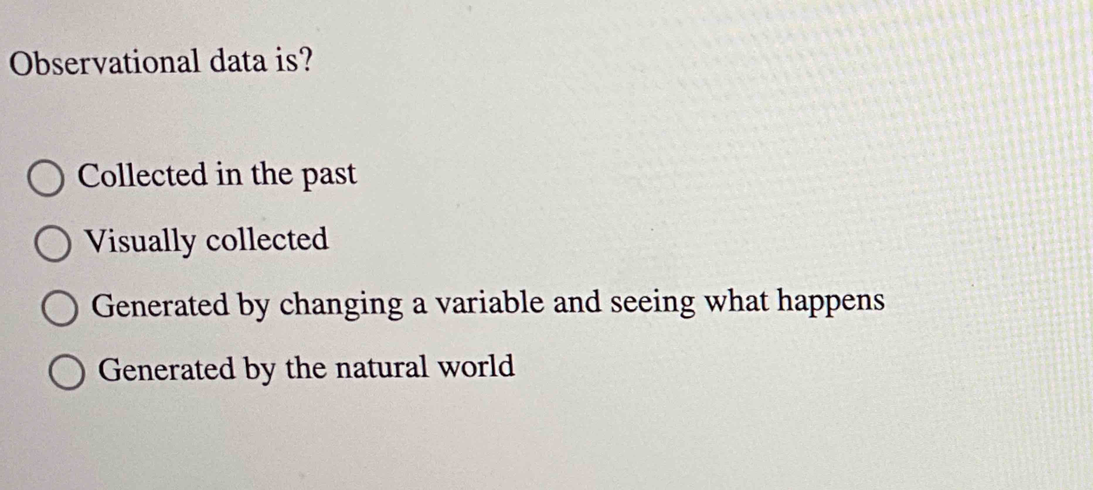 Solved Observational data is?Collected in the pastVisually | Chegg.com