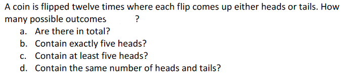 Solved A coin is flipped twelve times where each flip comes | Chegg.com