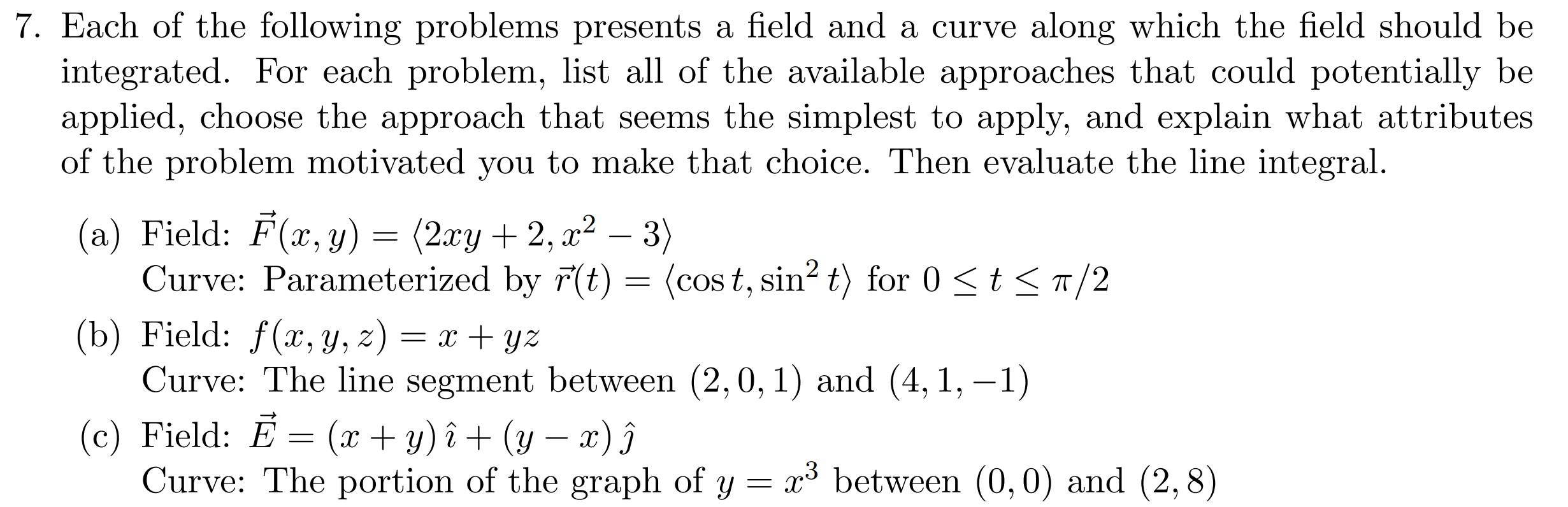 Solved 7. Each of the following problems presents a field | Chegg.com