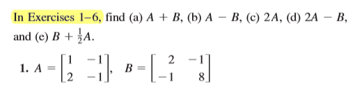 Solved In Exercises 1-6, find (a) A + B, (b) A – B, (c) 2A, | Chegg.com