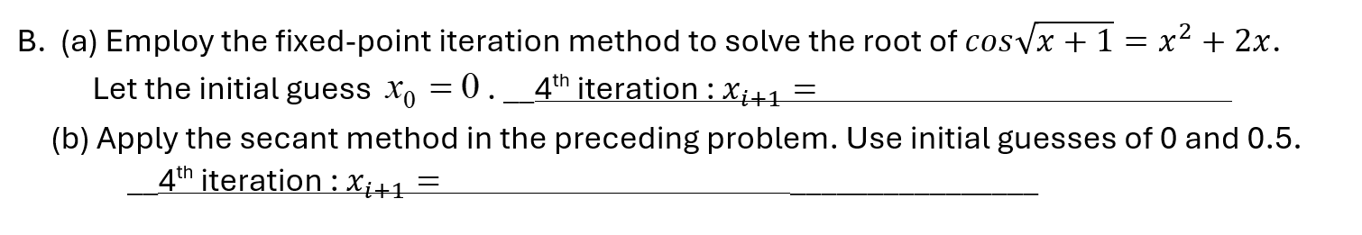 B. (a) ﻿Employ the fixed-point iteration method to | Chegg.com
