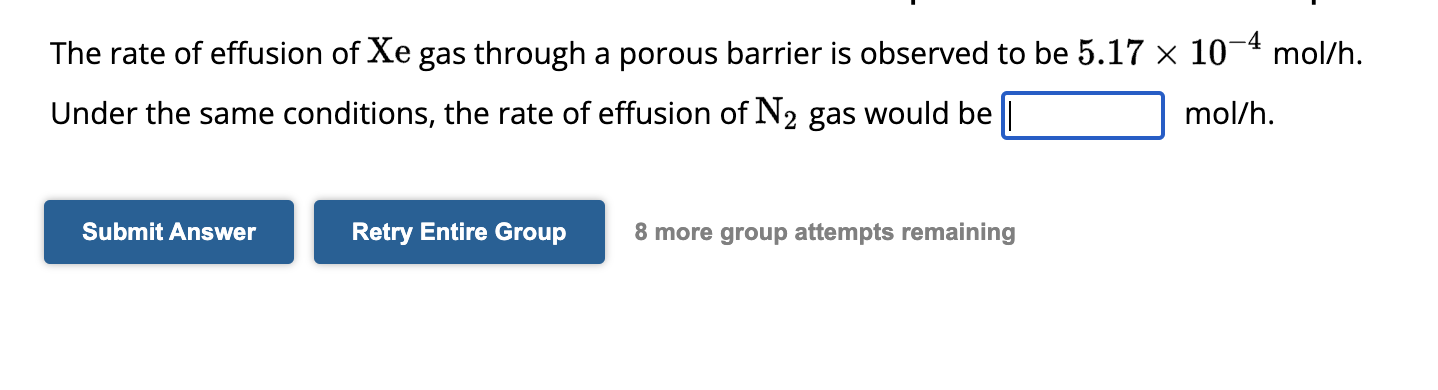 Solved The rate of effusion of Xe gas through a porous | Chegg.com