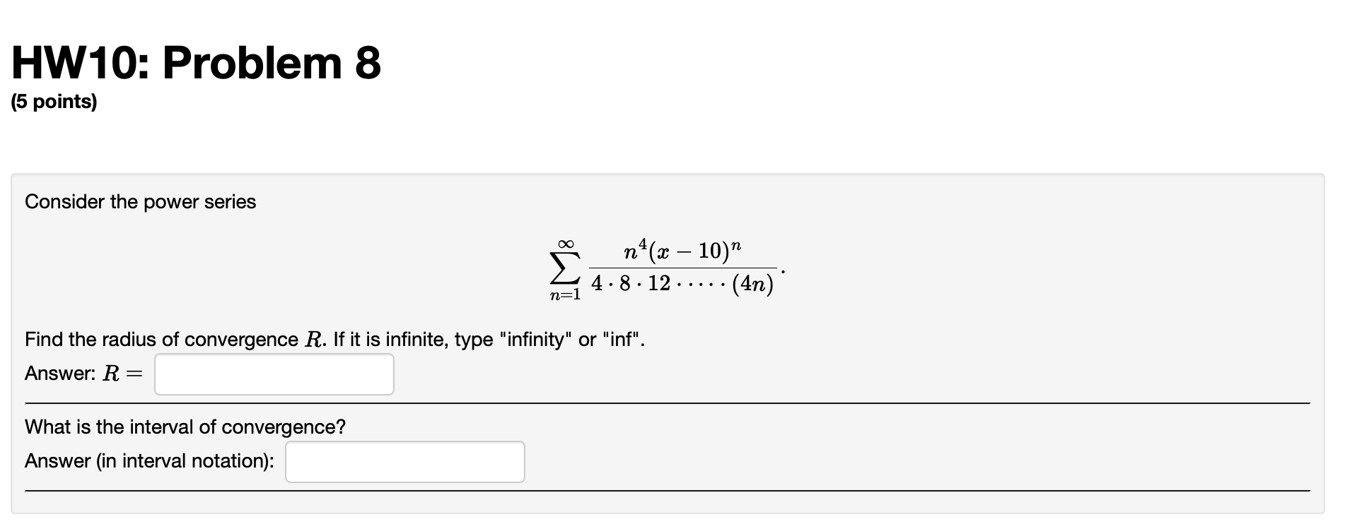 Solved HW10: Problem 8 (5 points) Consider the power series | Chegg.com