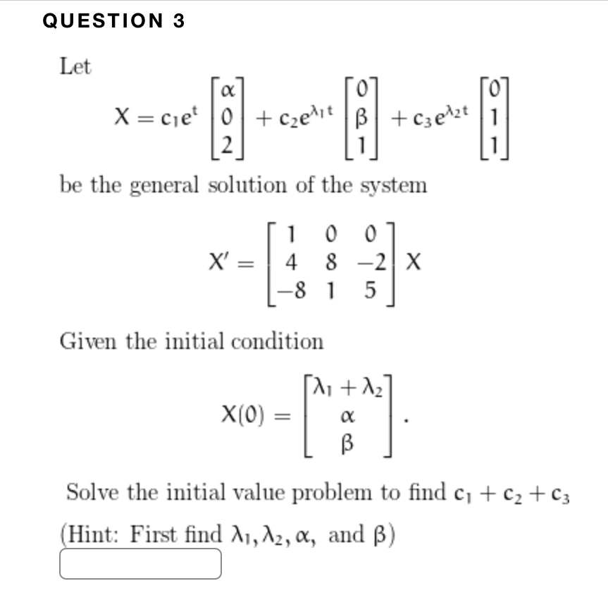 Solved QUESTION 3 ﻿Let x=c_(1)e^(t)[[\alpha | Chegg.com