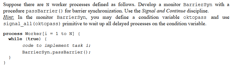 Solved Suppose there are N worker processes defined as | Chegg.com