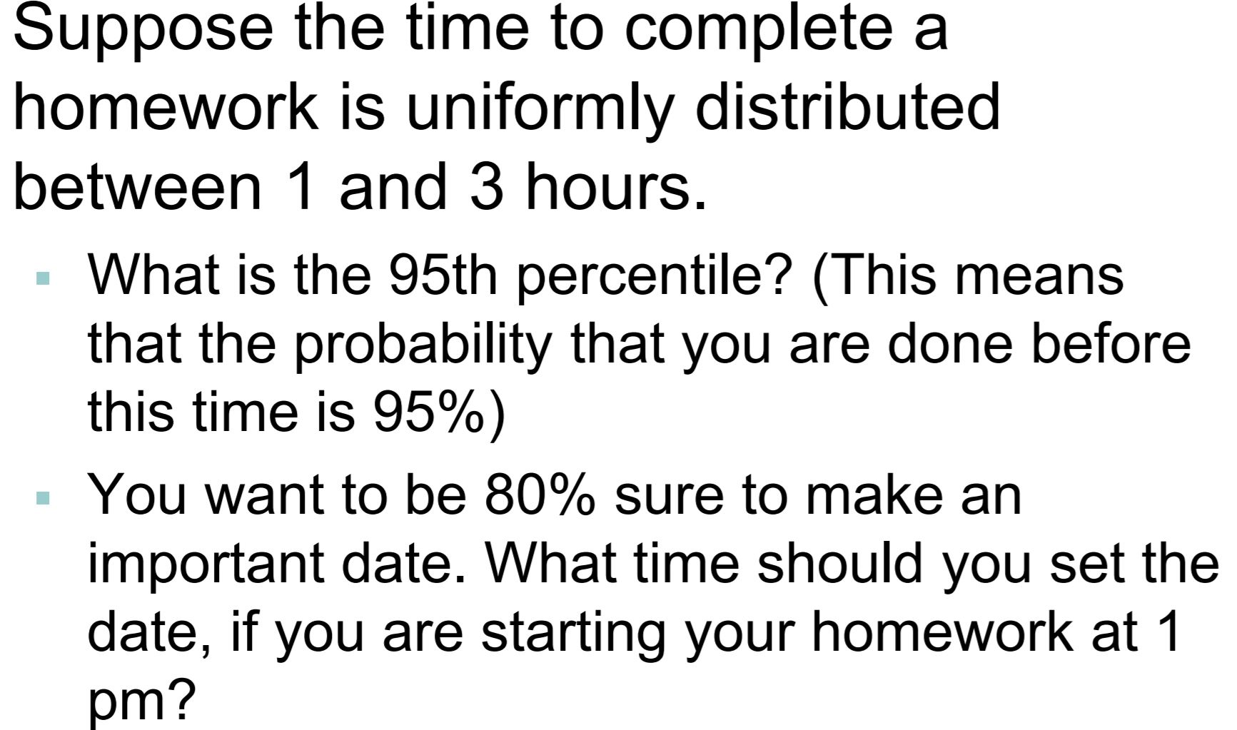 Solved Suppose the time to complete a homework is uniformly | Chegg.com