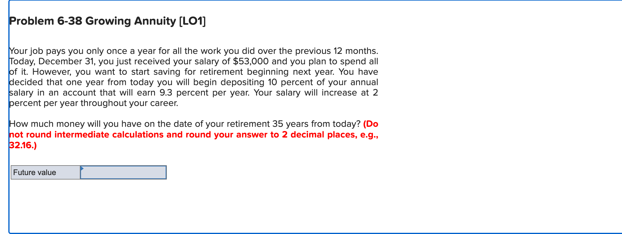 Solved Problem 6-38 Growing Annuity [LO1] Your job pays you | Chegg.com