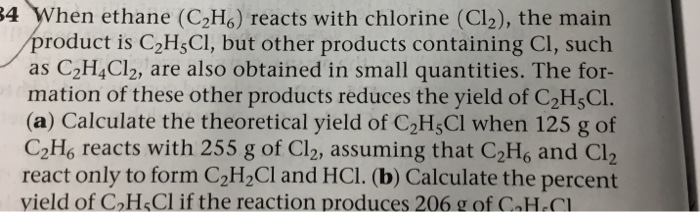 Solved 4 When ethane (C2Hs) reacts with chlorine (Cl2), the | Chegg.com