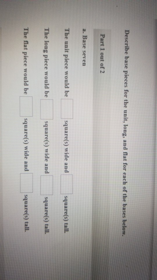Solved Describe base pieces for the unit, long, and flat for | Chegg.com