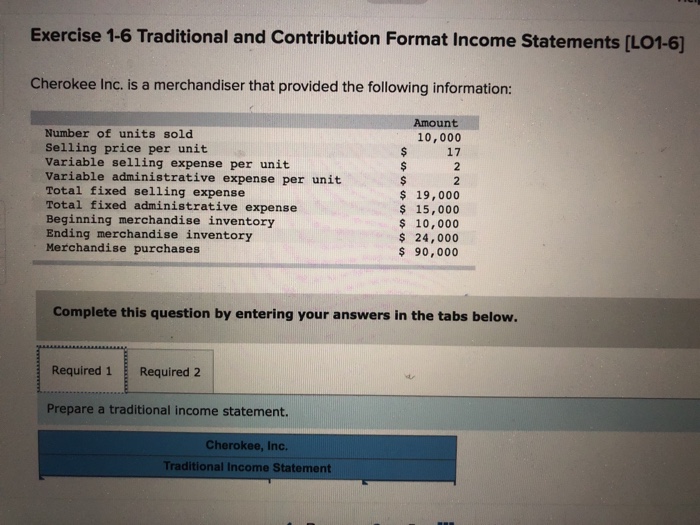 Solved Exercise 1-6 Traditional and Contribution Format | Chegg.com
