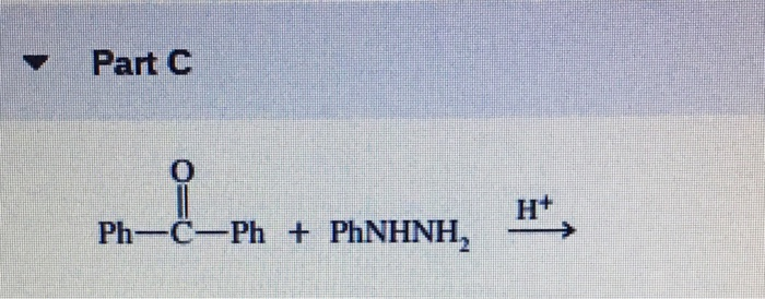 Solved Part A H+ Part D PhCH CHCHO + HNCNHNH2 | Chegg.com