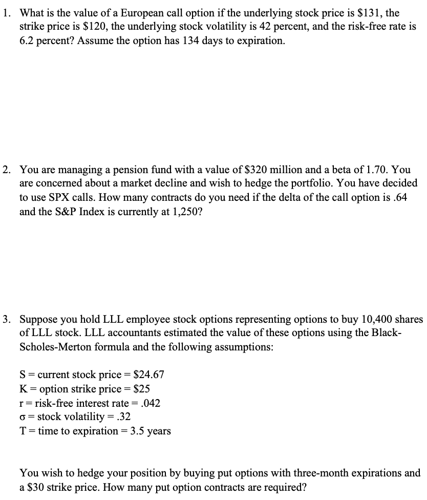 Solved 1. What is the value of a European call option if the | Chegg.com