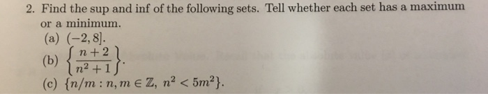 Solved Find the sup and inf of the following sets. Tell | Chegg.com