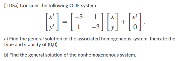 Solved [TDSa] Consider the following ODE system []-[* | Chegg.com