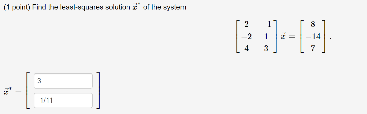 Solved (1 point) Find the least-squares solution x∗ of the | Chegg.com