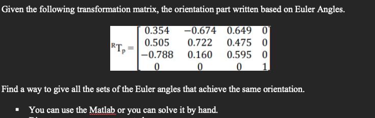 Solved Given the following transformation matrix, the | Chegg.com