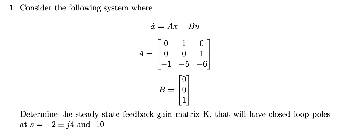 Solved 1. Consider the following system where c = Ax + Bu 0 | Chegg.com