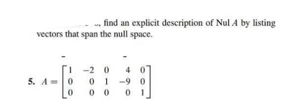 Solved find an explicit description of NulA by listing | Chegg.com
