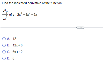 Solved Find the indicated derivative of the function. dx3d3y | Chegg.com