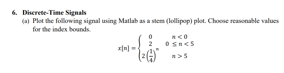 Solved 6. Discrete-Time Signals (a) Plot the following | Chegg.com