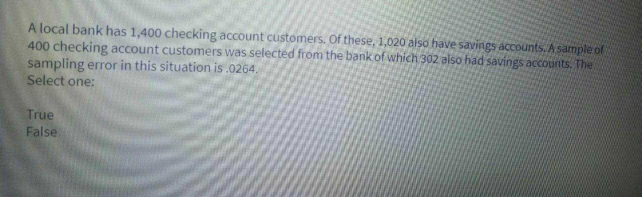 Solved A local bank has 1,400 checking account customers. Of | Chegg.com