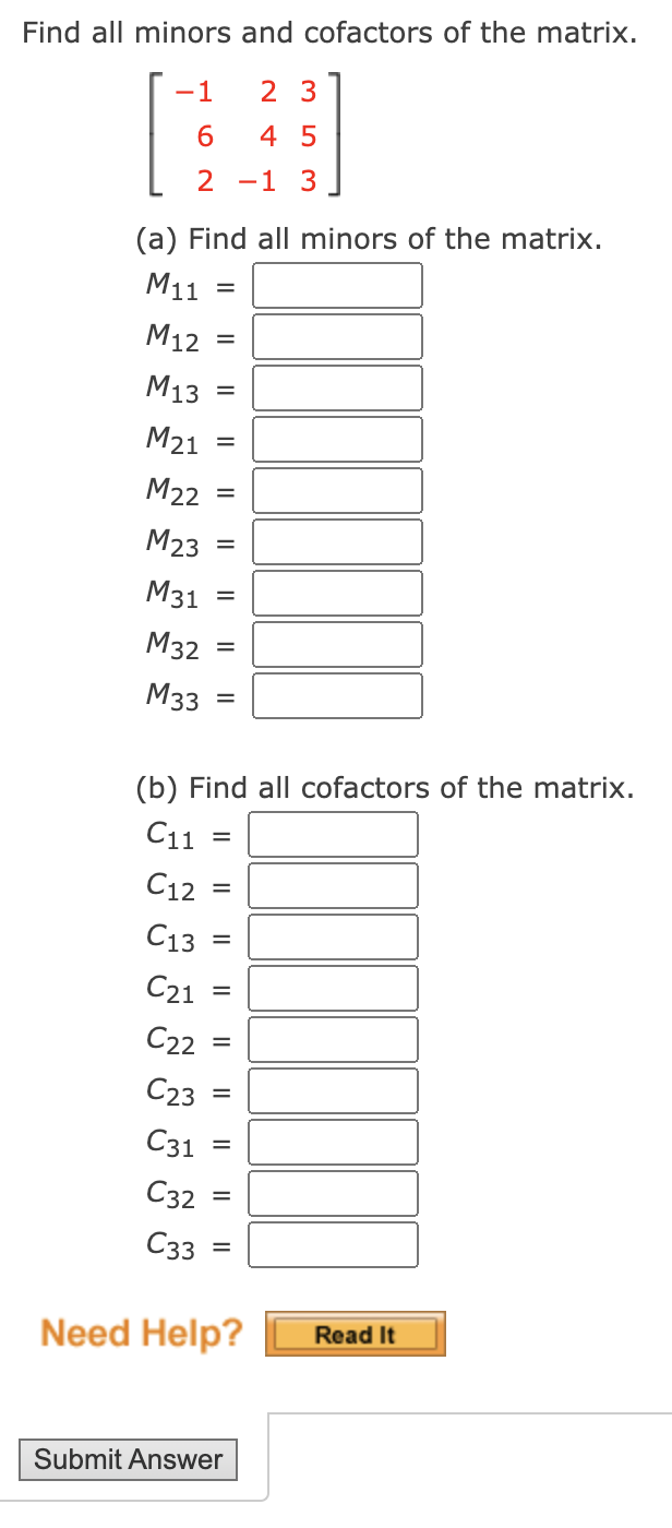 Solved Find all minors and cofactors of the matrix. | Chegg.com