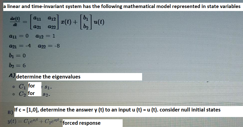 Solved a linear and time-invariant system has the following | Chegg.com
