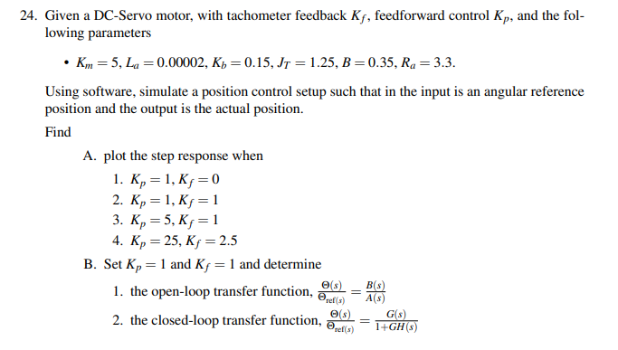 Solved 4. Given a DC-Servo motor, with tachometer feedback | Chegg.com