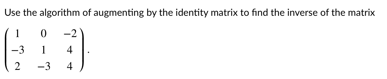 Solved Use the algorithm of augmenting by the identity | Chegg.com