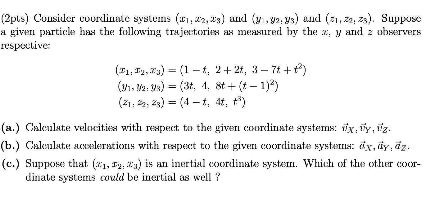 Solved (2pts) Consider coordinate systems (x1,x2,x3) and | Chegg.com